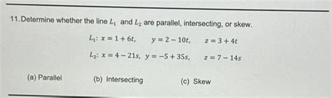 Solved 11 Determine Whether The Line L1 And L2 Are Chegg Com