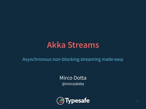 Akka Streams Scala Italy2015 Ppt