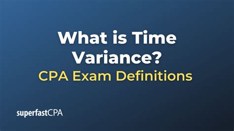 What Is Time Variance Superfastcpa Cpa Review