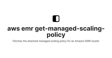 Aws Emr Get Managed Scaling Policy Fig