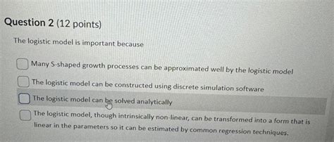 Solved Question Points The Logistic Model Is Chegg