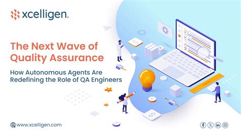 The Next Wave Of Quality Assurance How Autonomous Agents Are