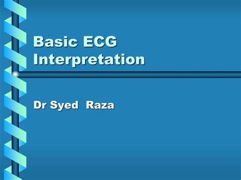 Basic Ecg Interpretation Presentation Ppt Heart And Cardiovascular Diseases Diseases And