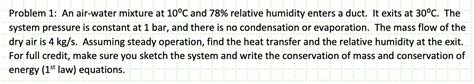 Solved Problem 1 An Air Water Mixture At 10°c ﻿and 78