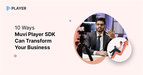 10 Ways Muvi Player SDK Can Transform Your Business Muvi One