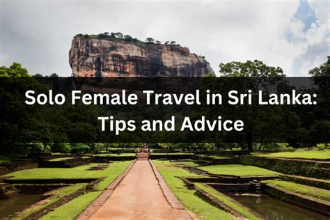 A Complete Guide For Solo Female Travel In Sri Lanka