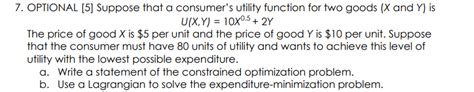Solved 7 Optional [5] Suppose That A Consumers Utility