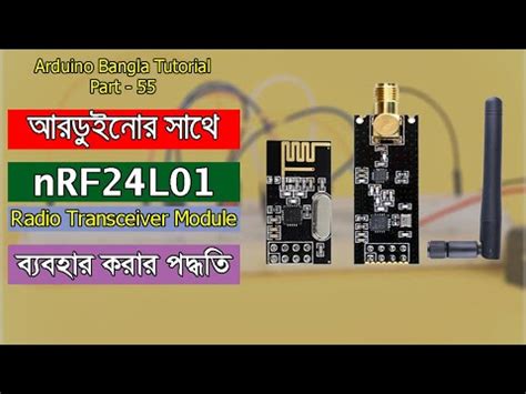 Arduino Bangla Tutorial Part 55 How To Use NRF24L01 Radio Transceiver Module With Arduino