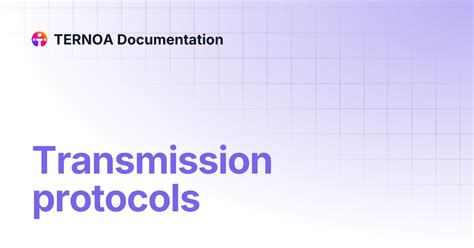 Transmission Protocols Ternoa Documentation