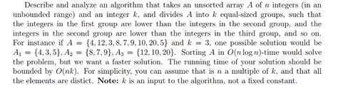 Solved Describe And Analyze An Algorithm That Takes An