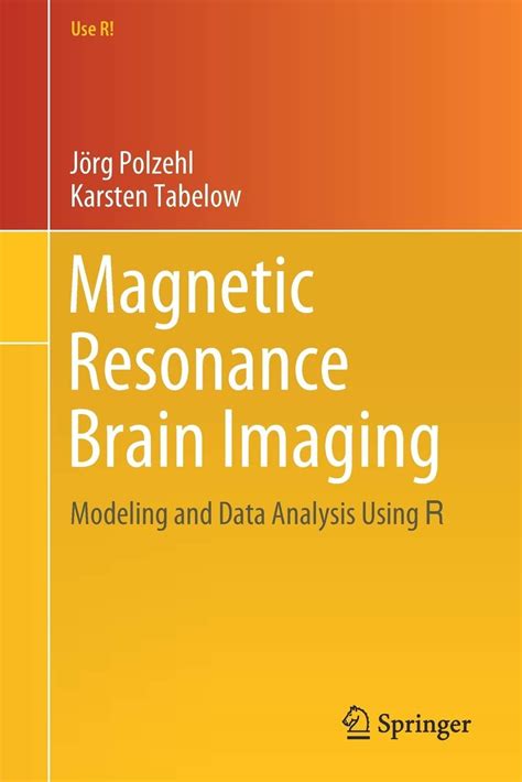 Magnetic Resonance Brain Imaging Modeling And Data Analysis Using R Campus Book House