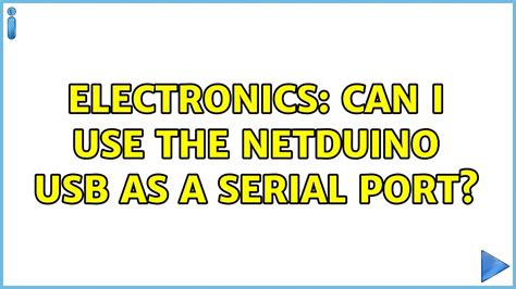 Electronics Can I Use The Netduino Usb As A Serial Port Youtube