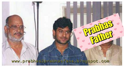 Prabhas 2 Prabhasfans 10 Photos Of Prabhas And His Father You Shouldn