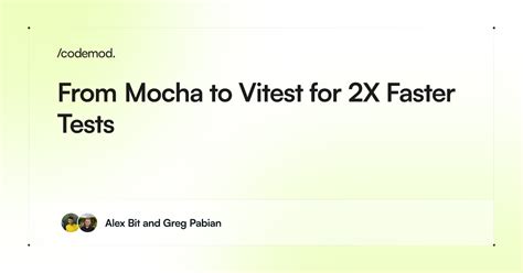 from mocha to vitest for 2x faster tests