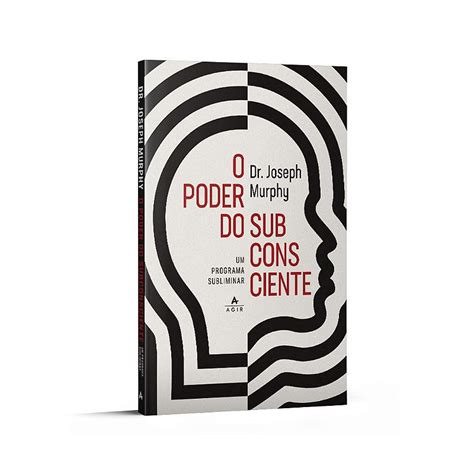 O Poder Do Subconsciente Loja Editora Agir Loja B2b Ediouro