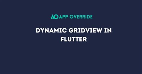 Dynamic Gridview In Flutter In