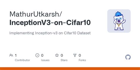 Github Mathurutkarshinceptionv3 On Cifar10 Implementing Inception V3 On Cifar10 Dataset