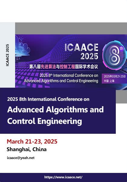 2025 8th International Conference On Advanced Algorithms And Control Engineering Icaace 2025
