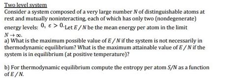 Solved Two Level System Consider A System Composed Of A Chegg