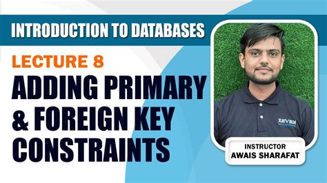 Lecture 8 Adding Primary And Foreign Key Constraints Youtube