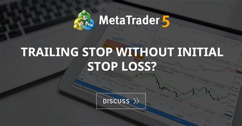 Trailing Stop Without Initial Stop Loss Trailing Stop General Mql5 Programming Forum