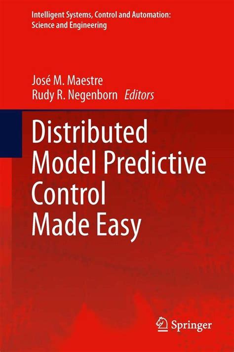 Distributed Model Predictive Control Made Easy Ebook 9789400770065