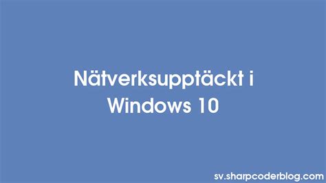 Nätverksupptäckt I Windows 10 Sharp Coder Blog