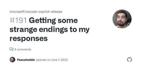 getting some strange endings to my responses · issue 191 · microsoft