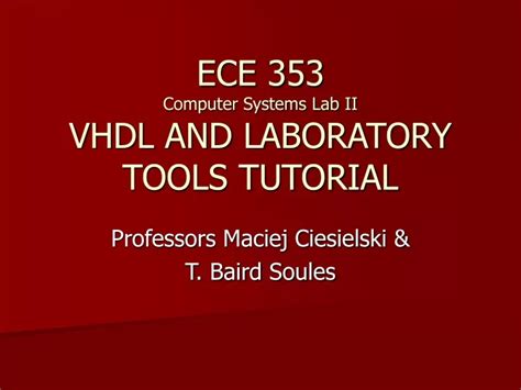 Ppt Ece 353 Computer Systems Lab Ii Vhdl And Laboratory Tools Tutorial Powerpoint Presentation