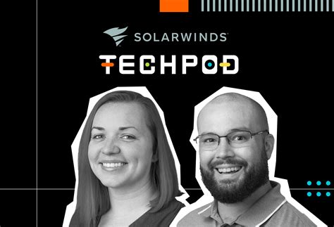 The Power Of Lifelong Learning Solarwinds Techpod 095 Solarwinds Blog