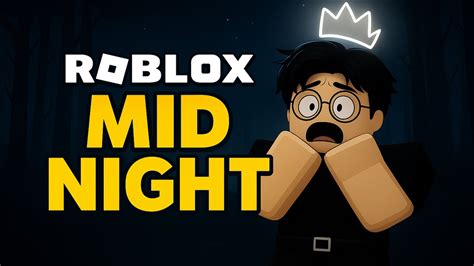 Roblox Mid Night Yang Penting Roblox 1 Youtube
