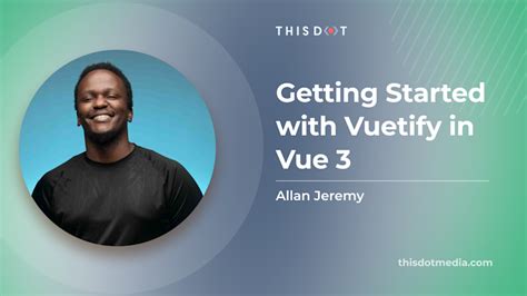Getting Started With Vuetify In Vue 3 This Dot Labs