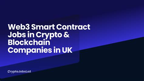 Web3 Smart Contract Jobs In Crypto And Blockchain Companies In Uk 2 New Crypto Jobs List