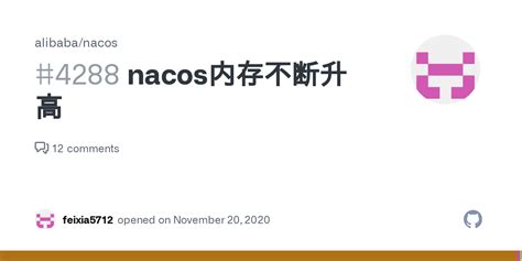 Nacos内存不断升高 · Issue 4288 · Alibabanacos · Github