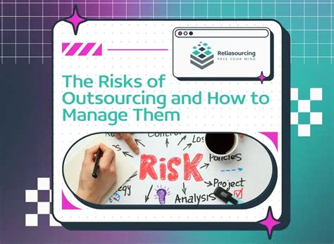 How To Manage Outsourcing Risks Effectively Reliasourcing