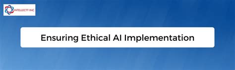 Ensuring Ethical Ai Implementation