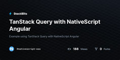 tanstack query with nativescript angular stackblitz