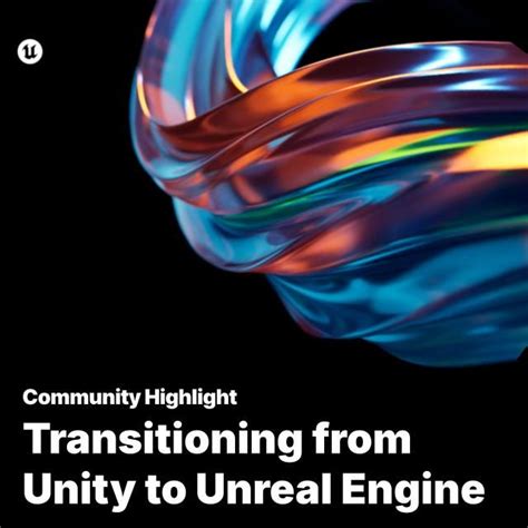 Community Highlight Transitioning From Unity To Unreal Engine Course