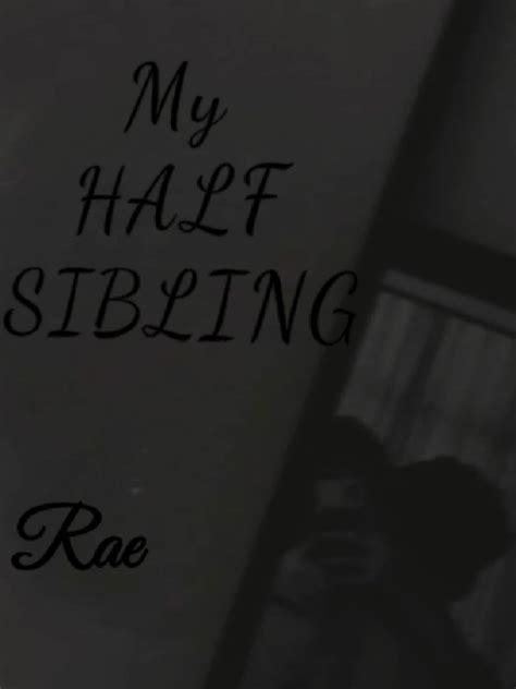Read My Half Sibling Raebeauty Webnovel