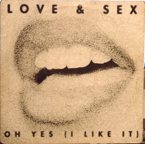 Love Sex Oh Yes I Like It 1994 Vinyl Discogs