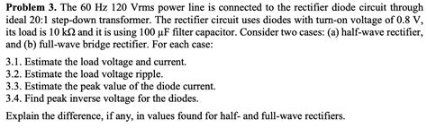 Solved Problem 3 The 60 Hz 120 Vrms Power Line Is Connected