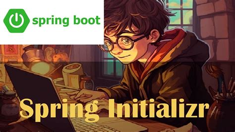 1 Spring Initializr Spring Boot Youtube