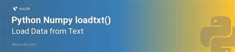 Python Numpy Loadtxt Load Data From Text Vultr Docs