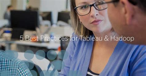 Tableau On Linkedin 5 Best Practices For Tableau And Hadoop