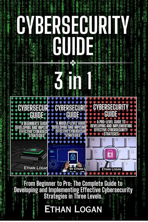 Cybersecurity Guide 3 Books In 1 From Beginner To Pro The Complete Guide To Developing And