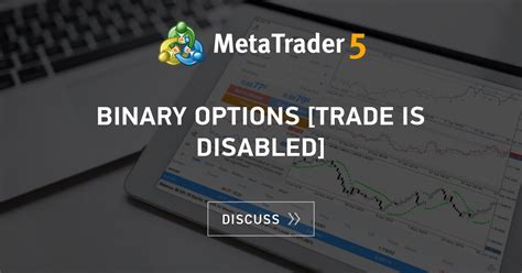 Binary Options Trade Is Disabled Expert Advisor Mql4 And