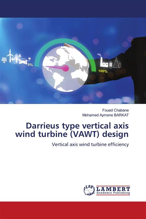 Darrieus Type Vertical Axis Wind Turbine Vawt Design