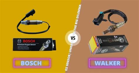 Walker Vs Bosch O2 Sensor Unravelling The Big Dilemma