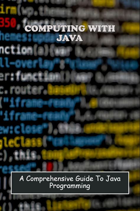 Computing With Java A Comprehensive Guide To Java Programming By Arturo Siedner Goodreads