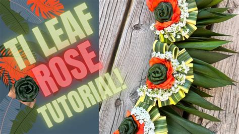 How To Make A Ti Leaf Rose For Flower Lei Youtube